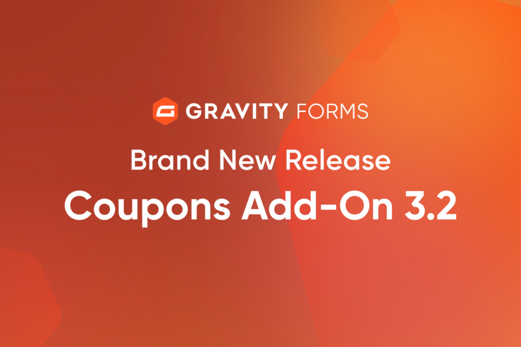 Brand New Release: Coupons Add-On 3.2 - Gravity Forms