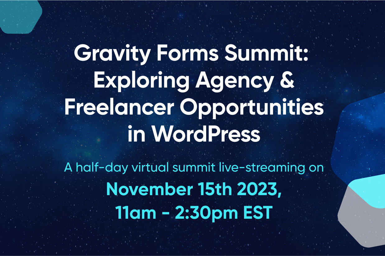Gravity Forms Summit: Exploring Agency & Freelancer Opportunities in ...