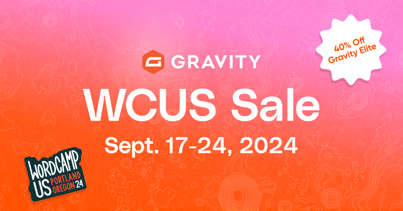 WCUS Sale: Get 40% Off Gravity Forms Elite!