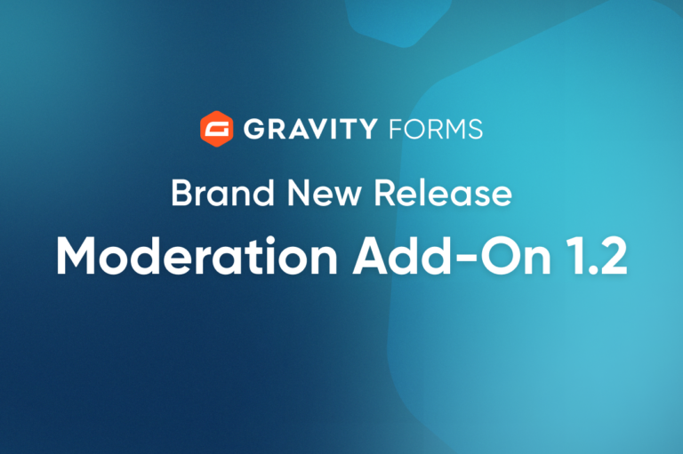 Brand New Release: Moderation Add-On 1.2 - Gravity Forms