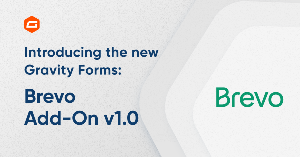 Introducing the official Brevo Add-On v1.0 - Gravity Forms