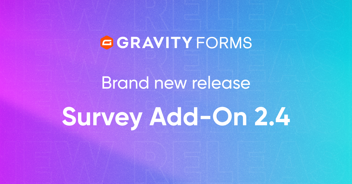 Brand new release: Survey Add-On 2.4 - Gravity Forms