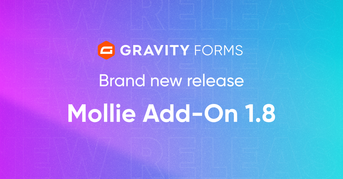 Brand new release: Mollie Add-On 1.8 - Gravity Forms
