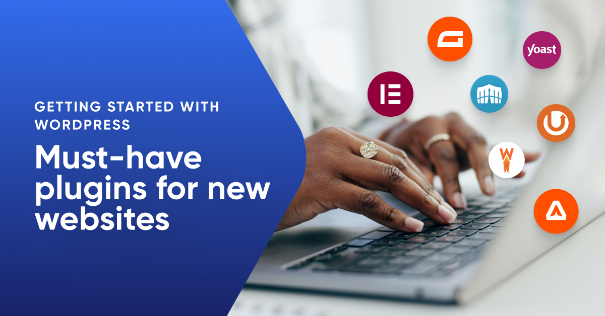 Getting Started with WordPress: Must-have plugins