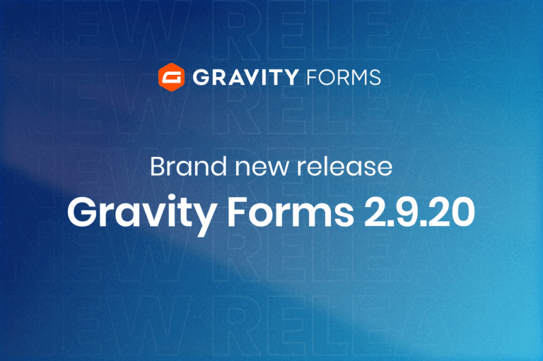 Brand new release: Gravity Forms 2.9.20 - Gravity Forms