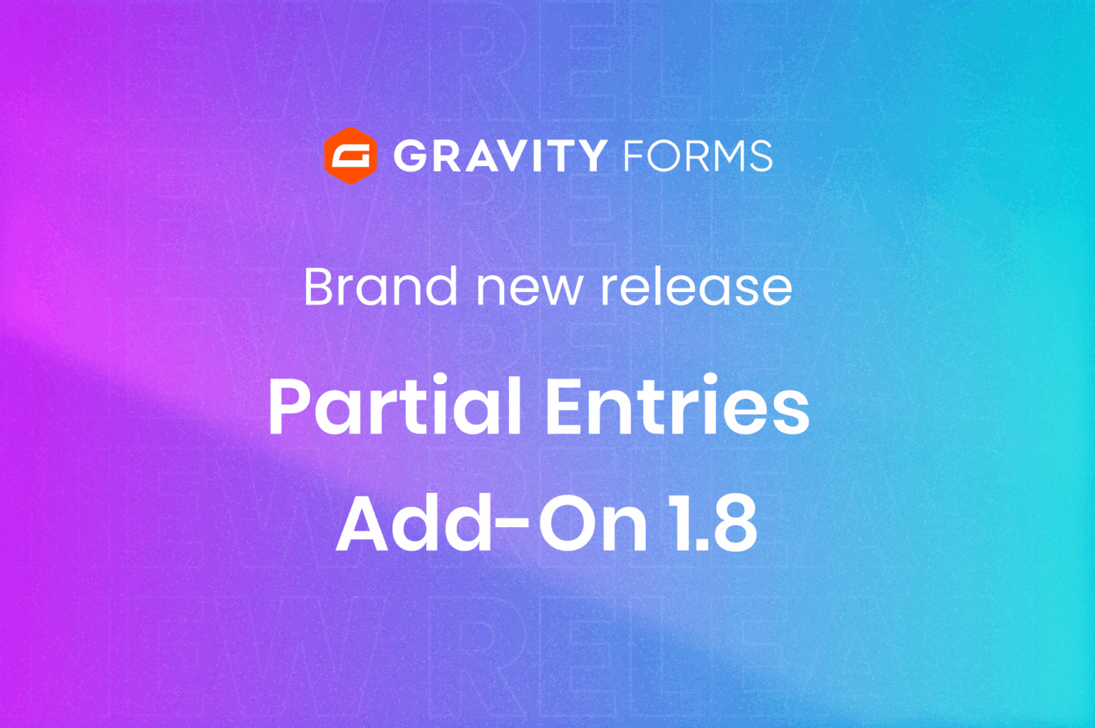 Brand new release: Partial Entries Add-On 1.8 - Gravity Forms