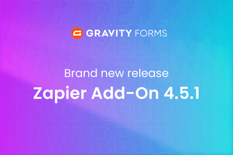 Brand new release: Zapier Add-On 4.5.1 - Gravity Forms
