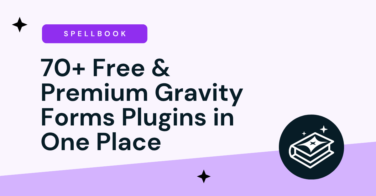 Spellbook: 70+ free and premium plugins for Gravity Forms in one place ...