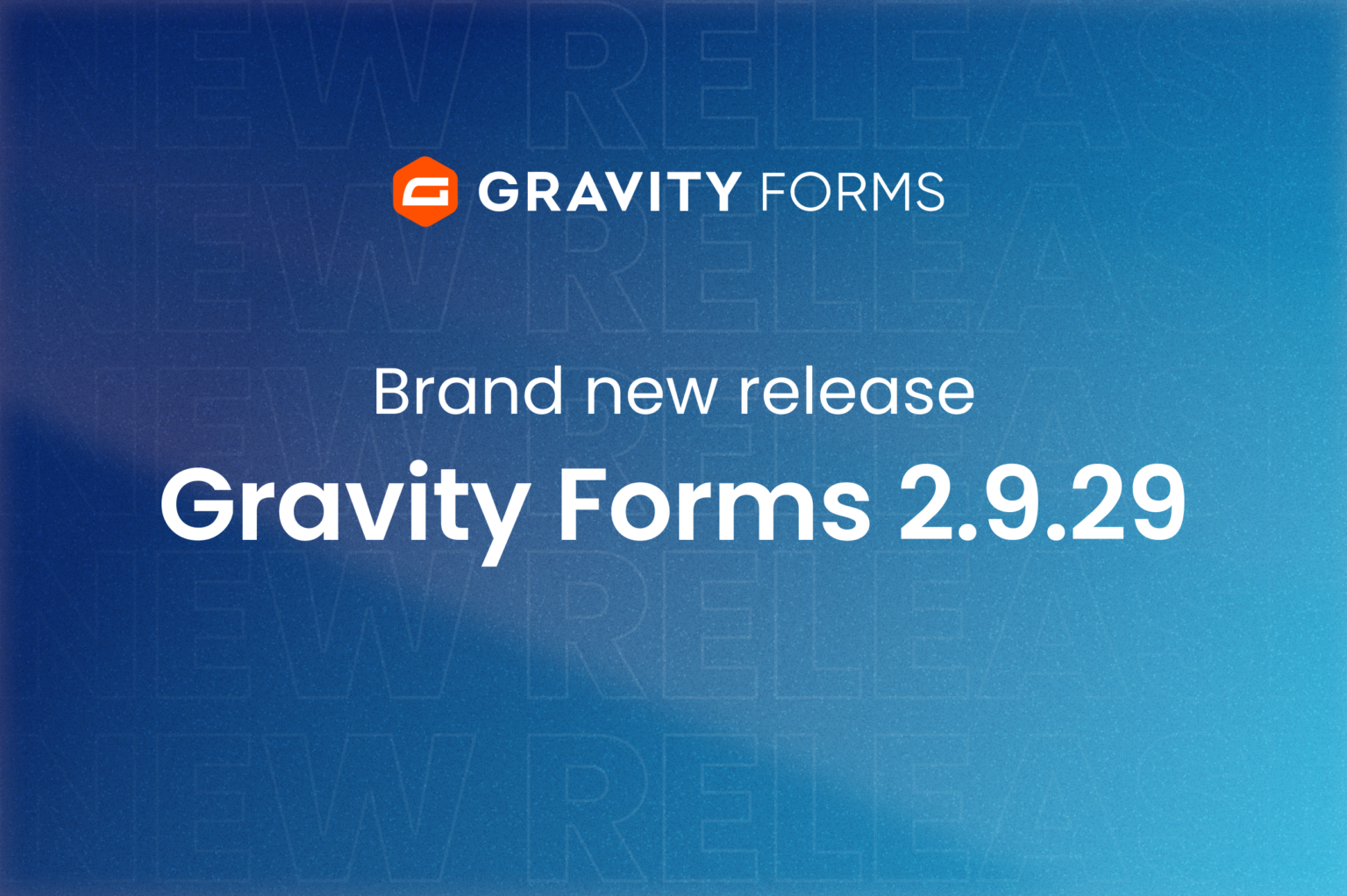 Brand new release: Gravity Forms 2.9.29 - Gravity Forms