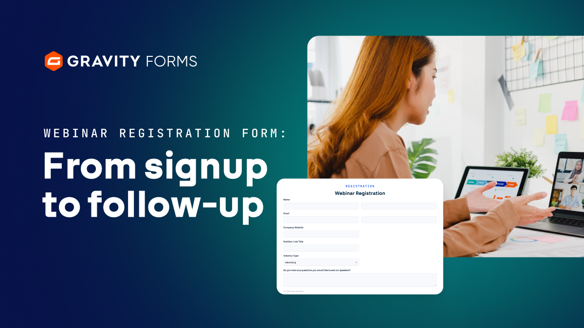 How to build a webinar registration form with Gravity Forms
